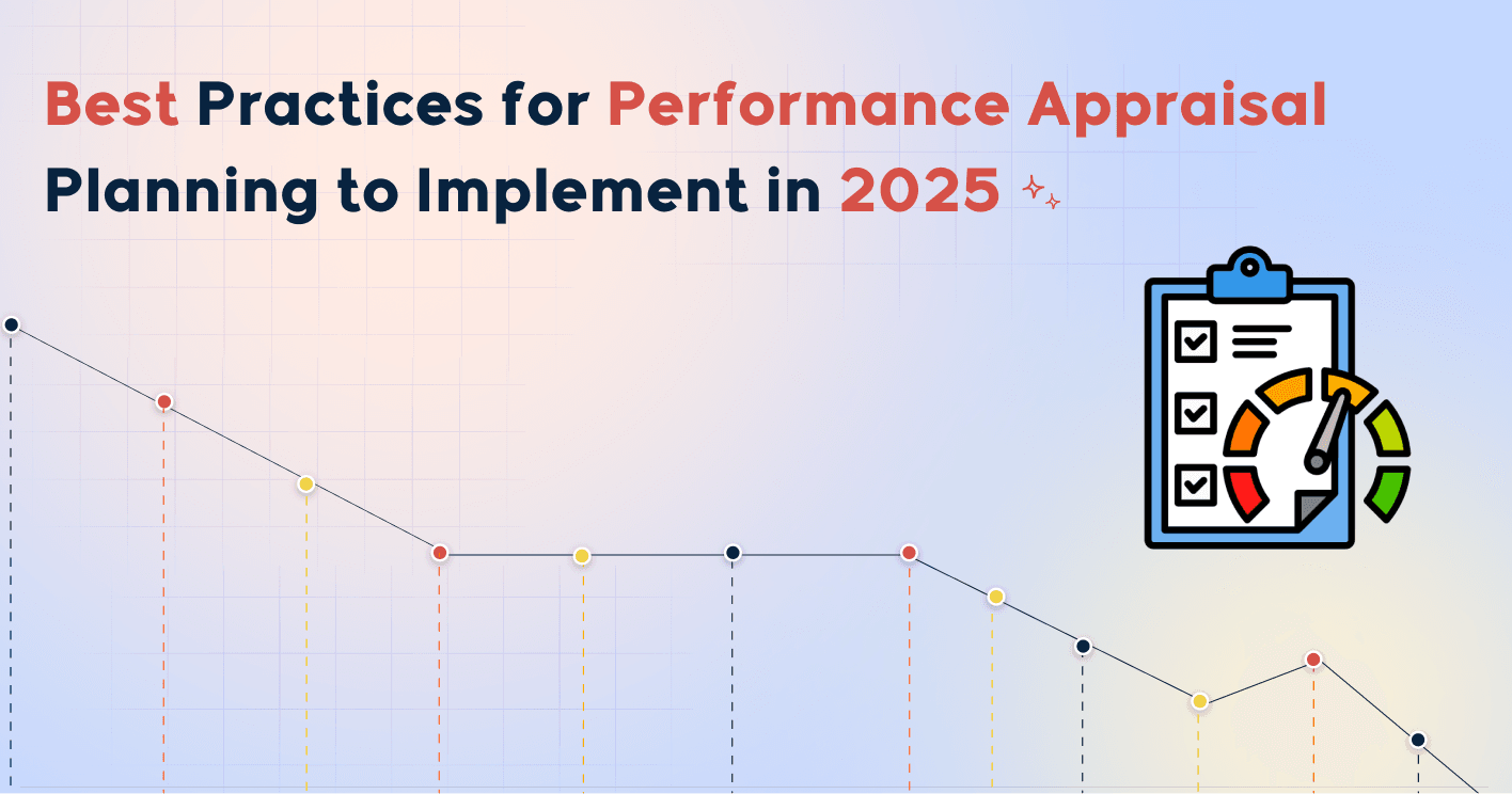 Best Practices for Performance Appraisal Planning to Implement in 2025.