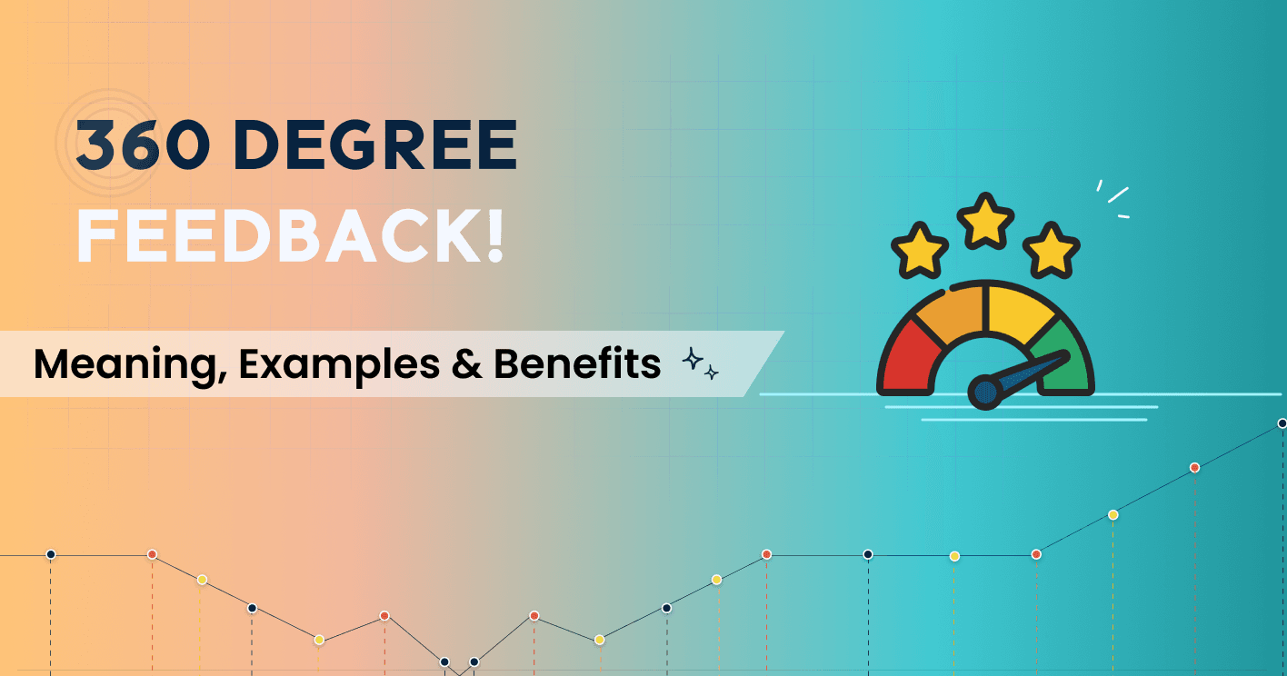 360 Degree Feedback: Meaning, Examples & Benefits