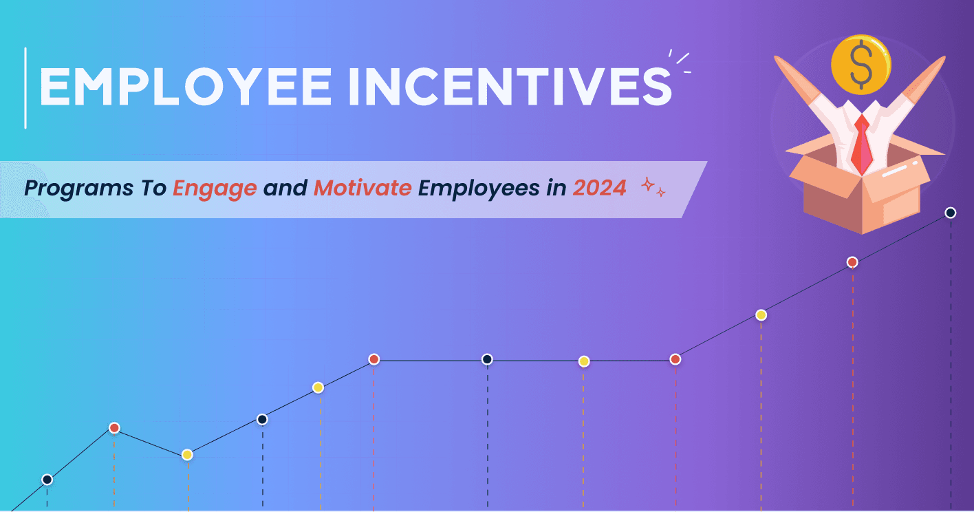 Employee Incentives: Programs To Engage and Motivate Employees in 2024