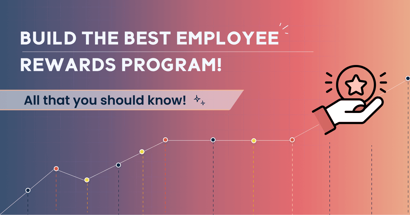 Build the best employee rewards program: All that you should know