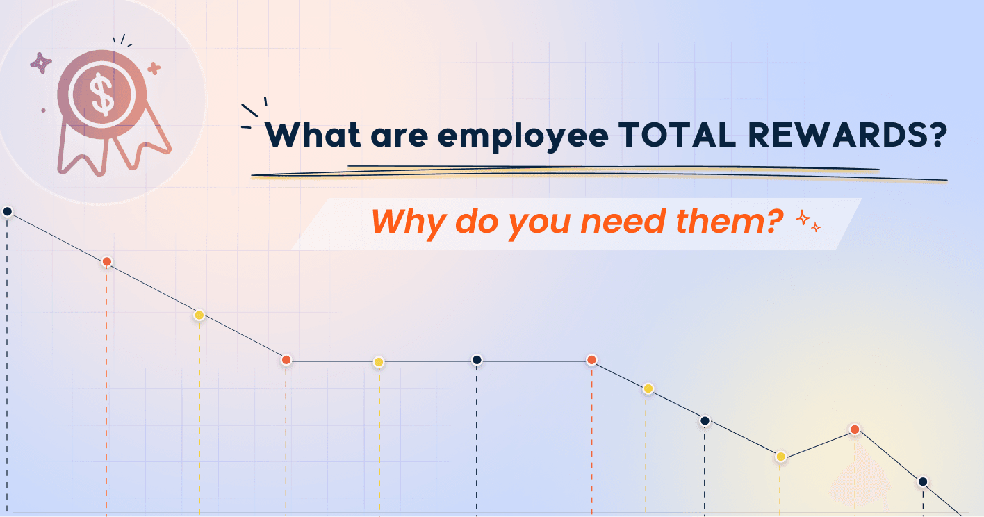 What are employee total rewards and why do you need them?