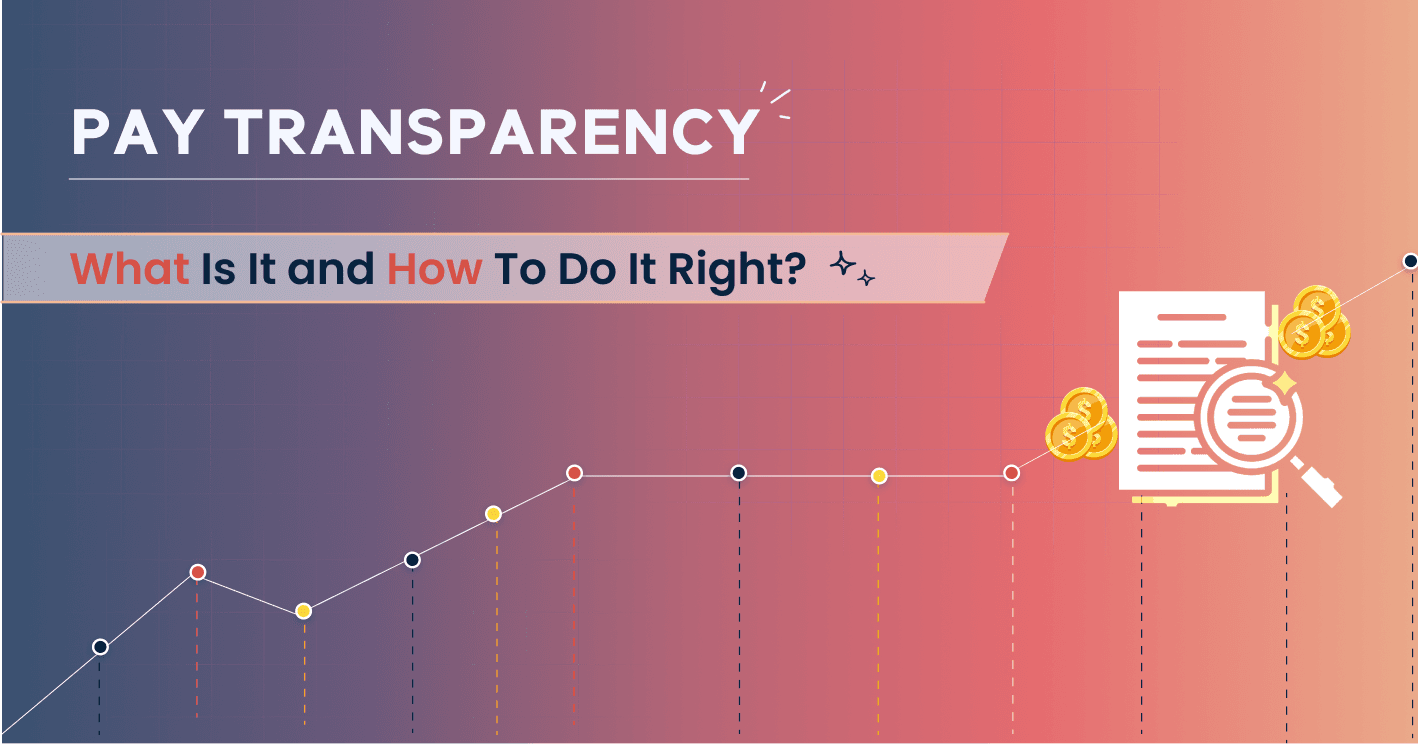 Pay Transparency: What Is It and How to Do It Right?
