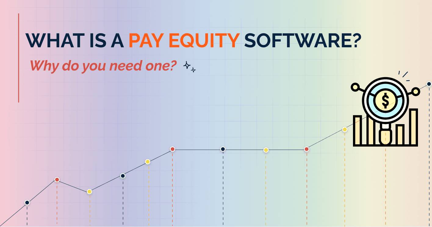 What is a Pay Equity Software? Why Do You Need One?