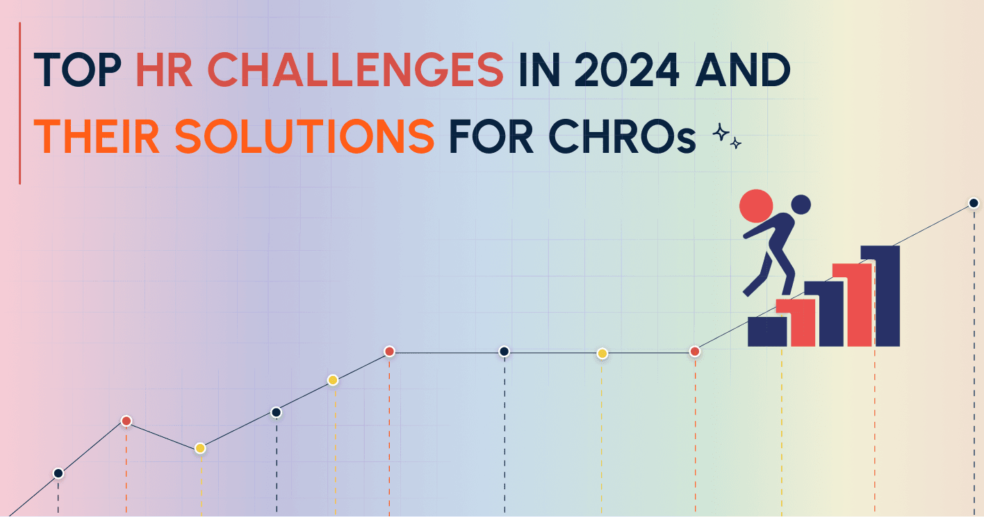 Top HR Challenges in 2024 and Expert Solutions for CHROs