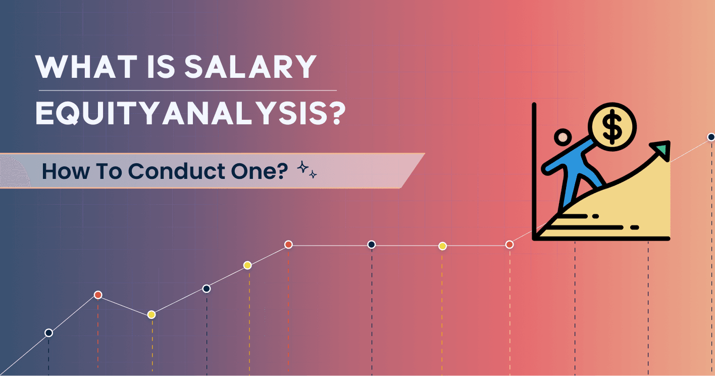 What is Salary Equity Analysis and How To Conduct One?