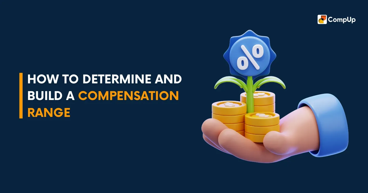 How to Determine and Build a Compensation Range?